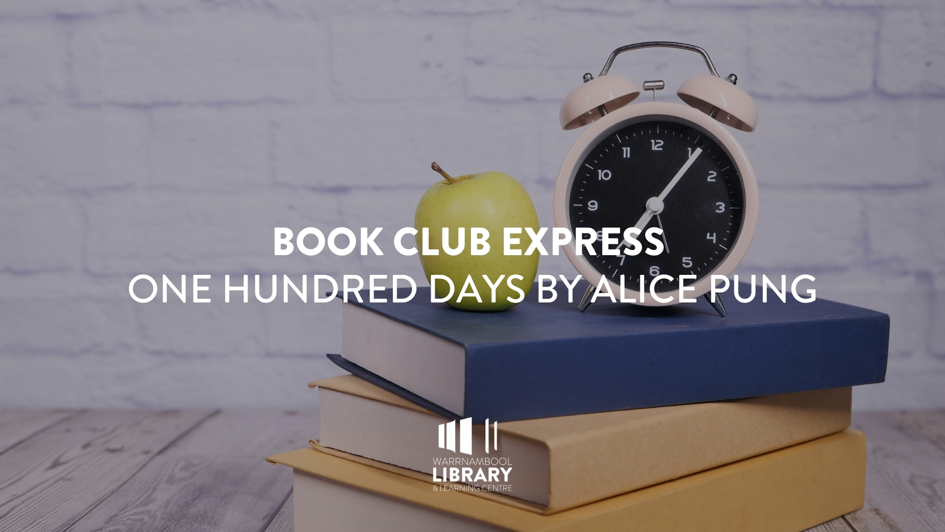 Book Club Express - One Hundred Days by Alice Pung | What's On Warrnambool